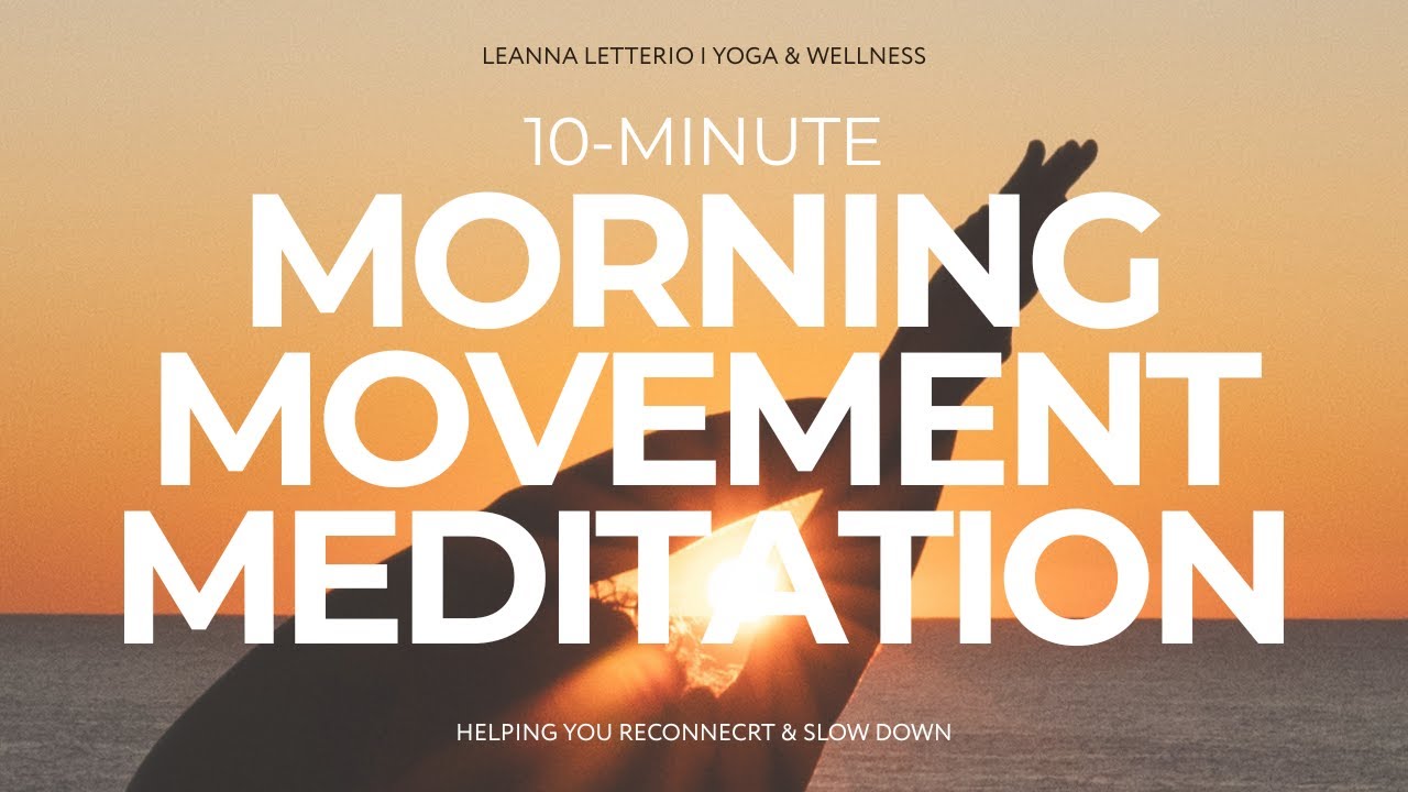 10 Minute Morning Movement Meditation | Breathwork, Gratitude ...
