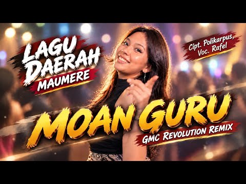 LAGU DAERAH MAUMERE ~ MOAN GURU REMIX | JOGET PESTA TIMUR TERBARU 2026 