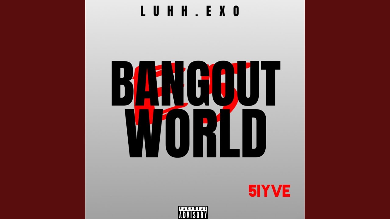 BANGOUT WORLD - YouTube