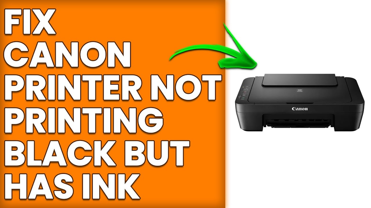 How To Fix Canon Printer Not Printing Black But Has Ink (Simple Steps ...