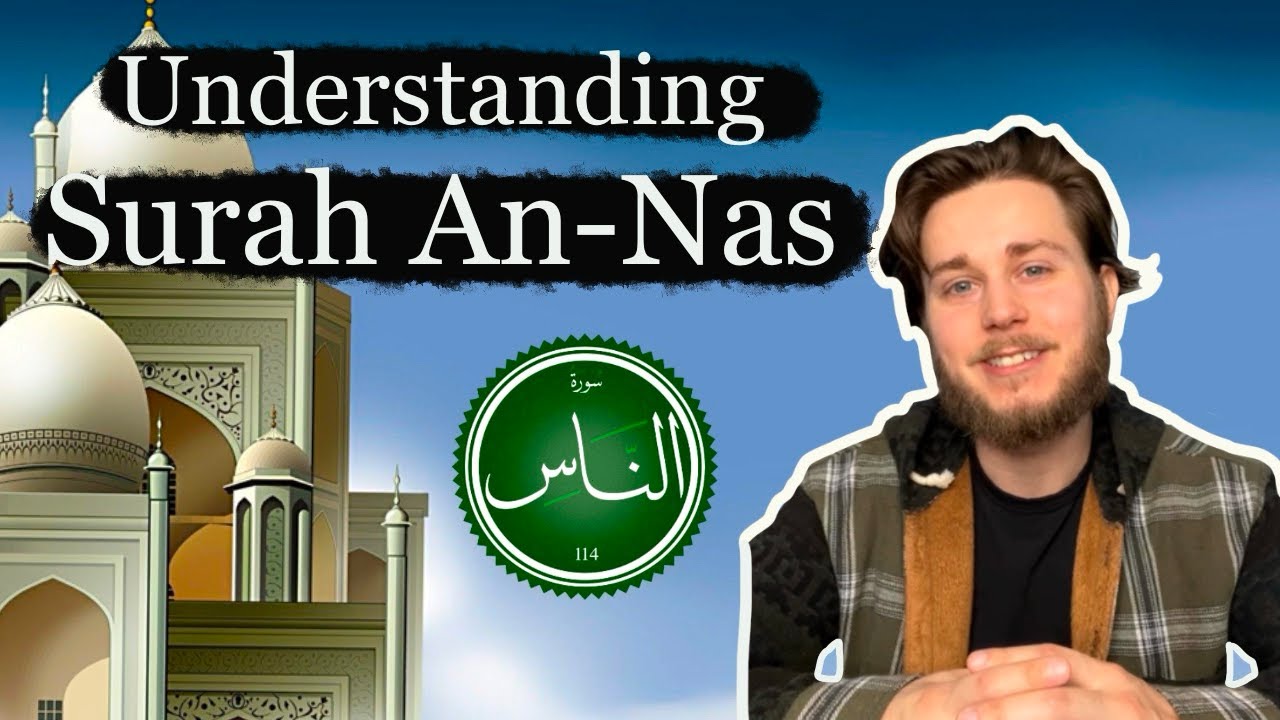 Understanding Surah An-Nas Meaning 114 - YouTube