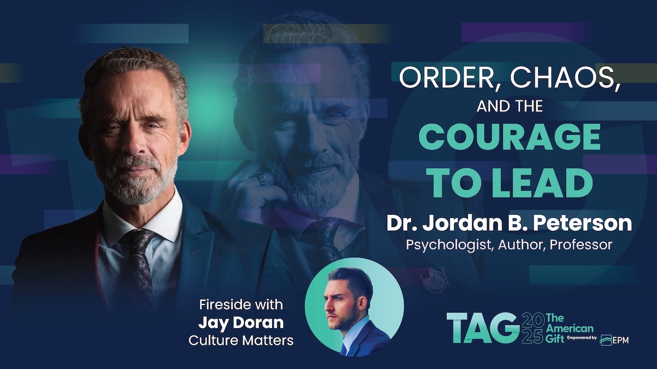 Order, Chaos, and The Courage to Lead with Dr.Jordan B. Peterson and ...