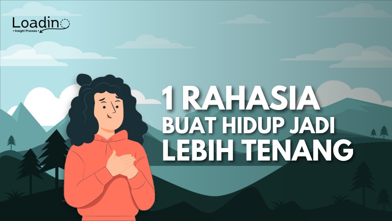 1 Rahasia Untuk Hidup Jadi Lebih Tenang | Rahasia ini Bikin Candu ...