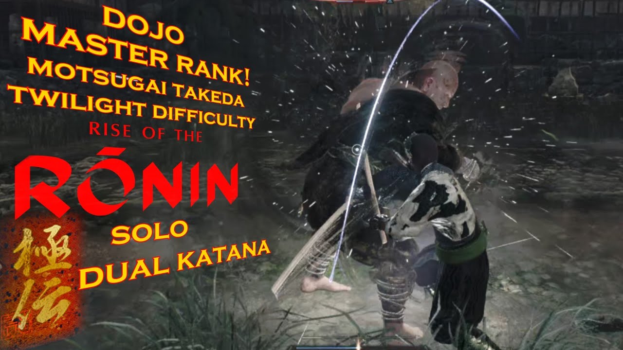 Rise of the Ronin - Motsugai Takeda Master Rank! Dojo - solo (Dual ...