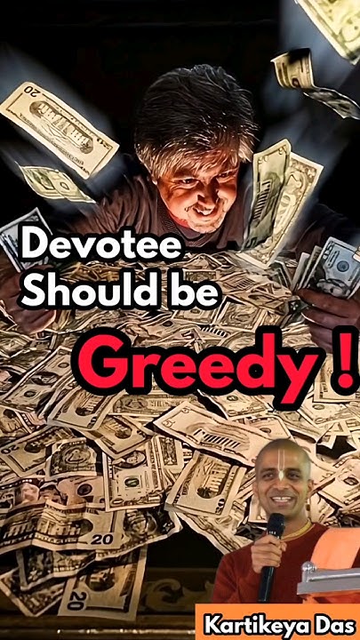 Devotee should be Greedy! | Kartikeya Das #shorts - YouTube