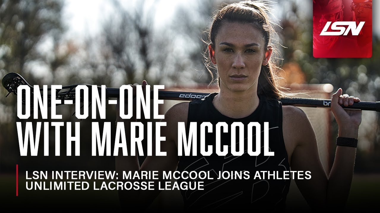 LSN Interview: Marie McCool Joins Athletes Unlimited Lacrosse League ...