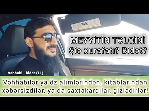 MEYYİTİN TƏLQİNİ. Bidət əhli, cahil, saxtakar vəhhabilər ümməti belə aldadırlar?