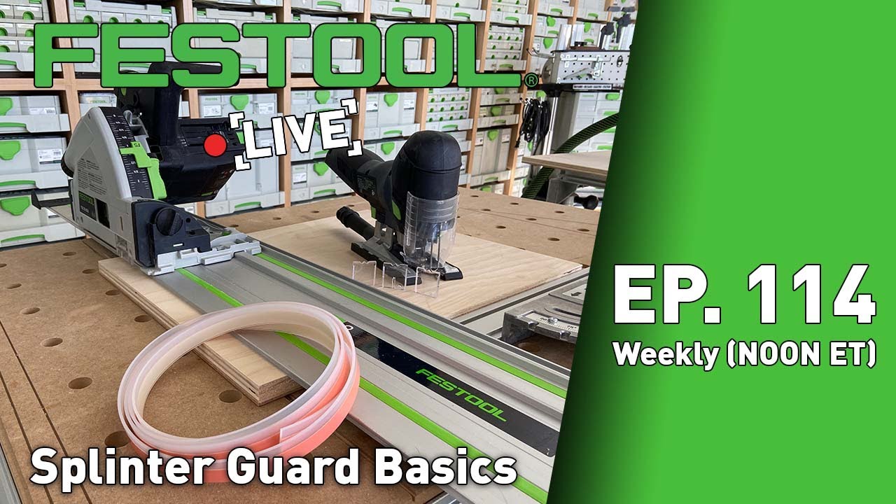 Festool Live Episode 114 - Splinter Guard Basics - YouTube