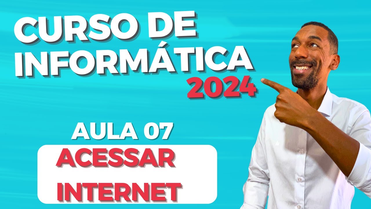 Como acessar a internet | Curso de Informática Do Básico ao Avançado ...