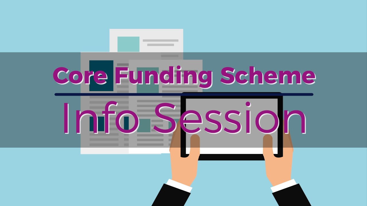 Core Funding Scheme - Info Session - YouTube