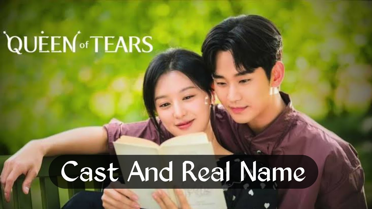 Queen of Tears Cast And Name || Real name and age ||#top10 #kdrama # ...