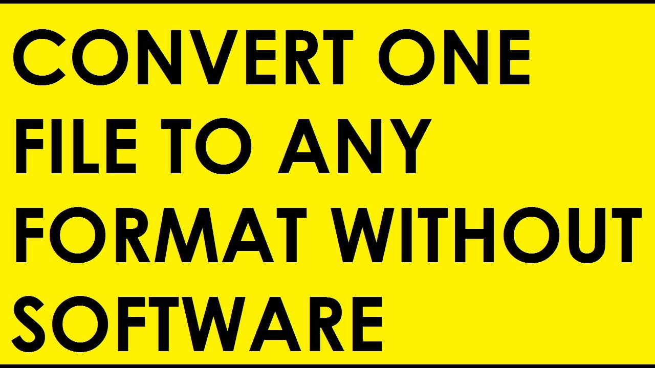 Convert Any File From One Format To Other Without Software Hindi Convert Any File From One Format To Other Without Software Hindi