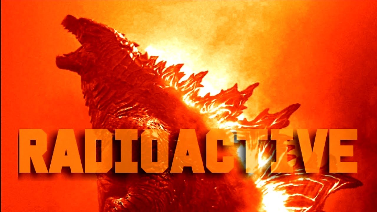 Godzilla || Radioactive (feat.@ImagineDragons) - YouTube