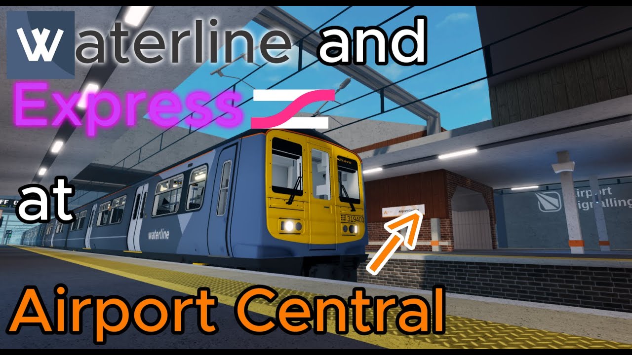 Trainspotting WATERLINE AND EXPRESS at AIRPORT CENTRAL! (Roblox SCR ...