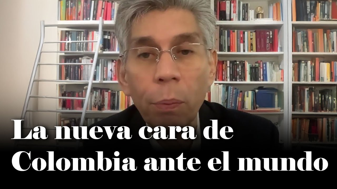 "Colombia tiene una MEJOR IMAGEN en el exterior": EN DIRECTO con Daniel Coronell - YouTube