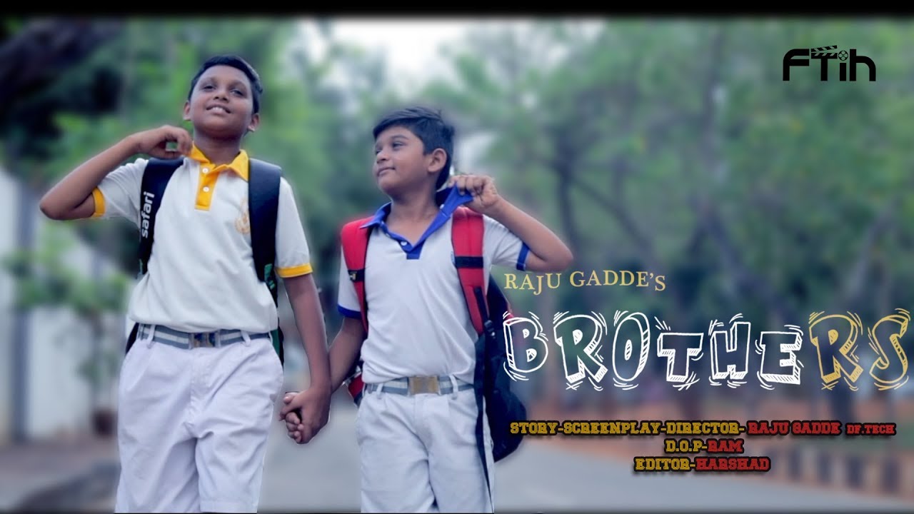 BROTHERS Short Film By Raju Gadde || FTIH STUDENT PROJECTS - YouTube