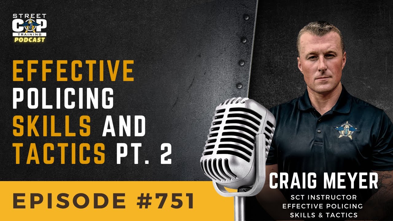 Episode 751: Effective Policing Skills and Tactics Pt. 2 with Craig Meyer - YouTube