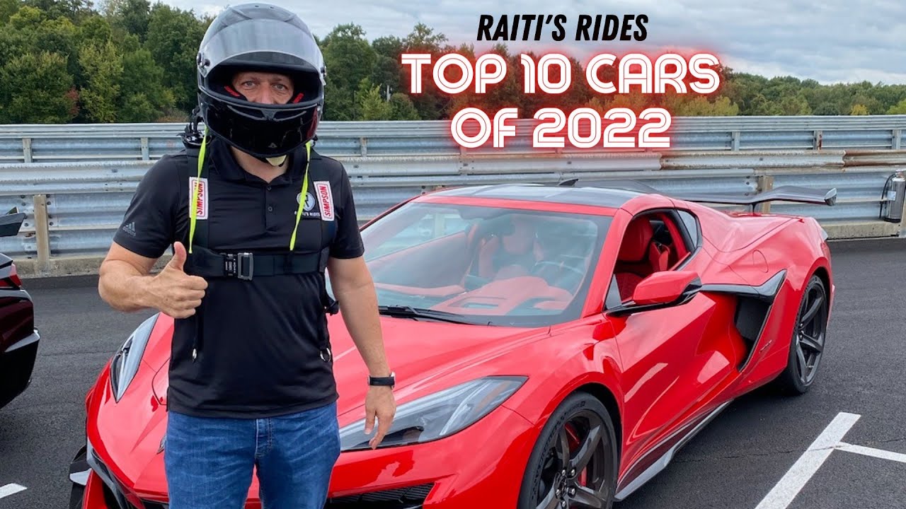 What are the TOP 10 Cars of 2022? Raiti's Rides - YouTube