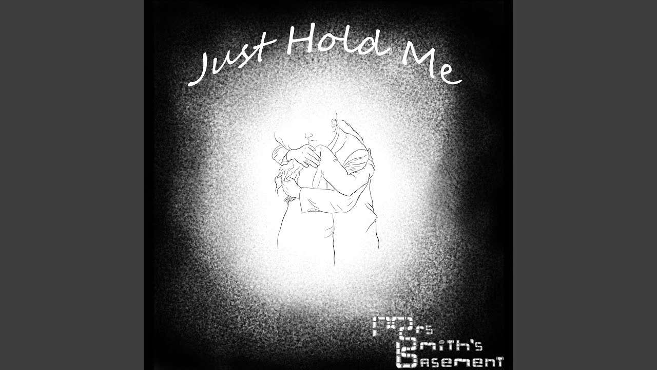 Just Hold Me - YouTube