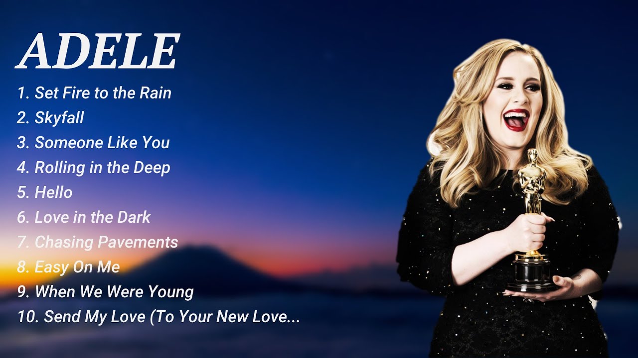 Adele ~ Greatest Hits Full Album Adele ♫ Youtube