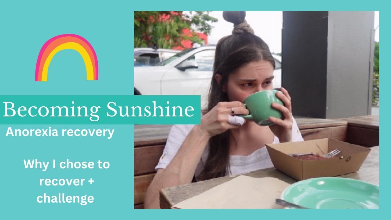 Why I chose to recover + challenge | Anorexia recovery - YouTube