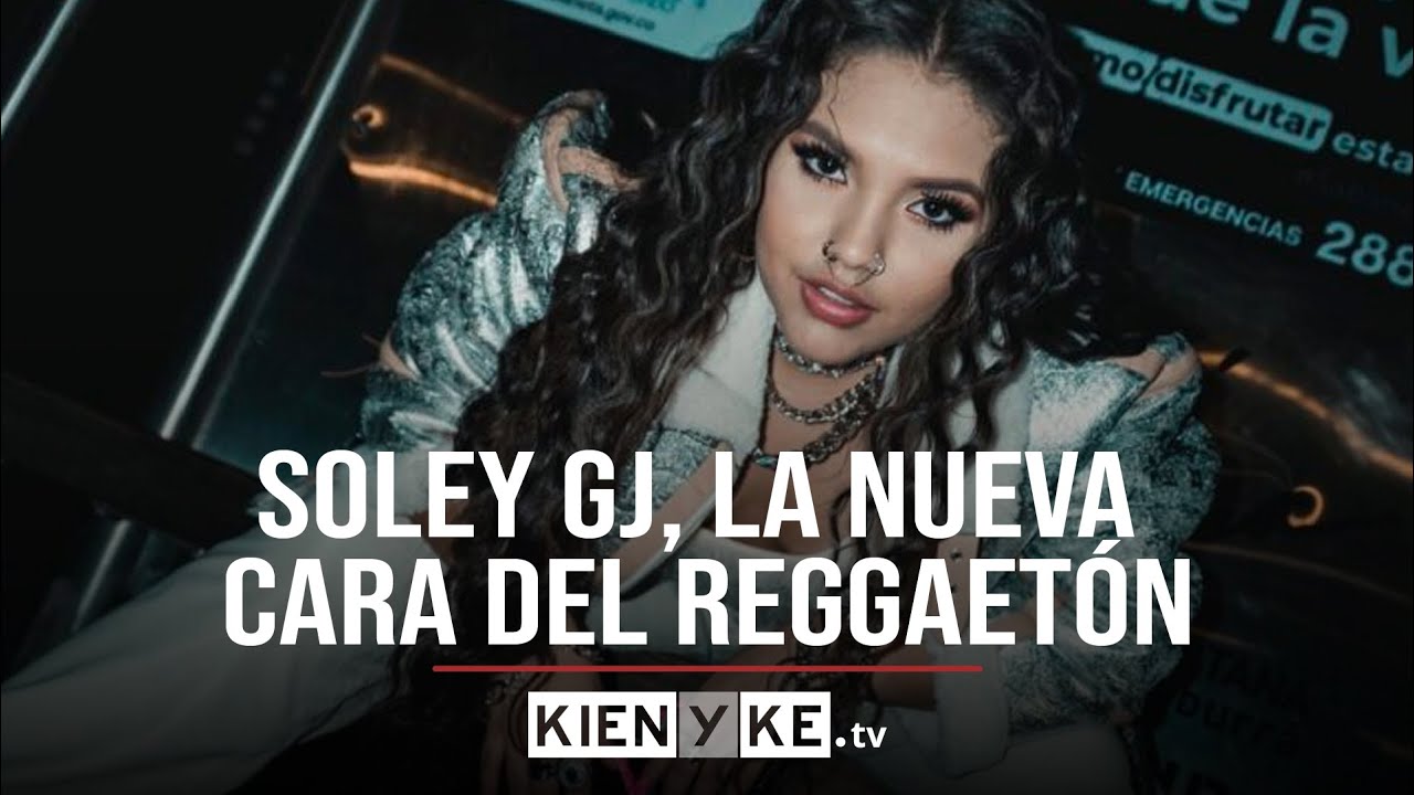 Soley GJ: la artista que firmó con Sony Music con solo 17 años - YouTube
