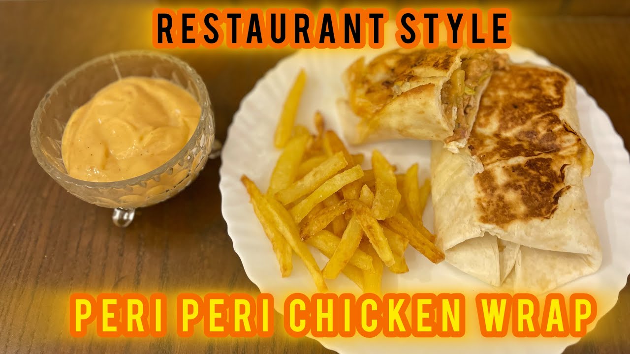 Restaurant Style Peri Peri Chicken Wrap🌯🌶️🌯🌶️|Recipe by ...