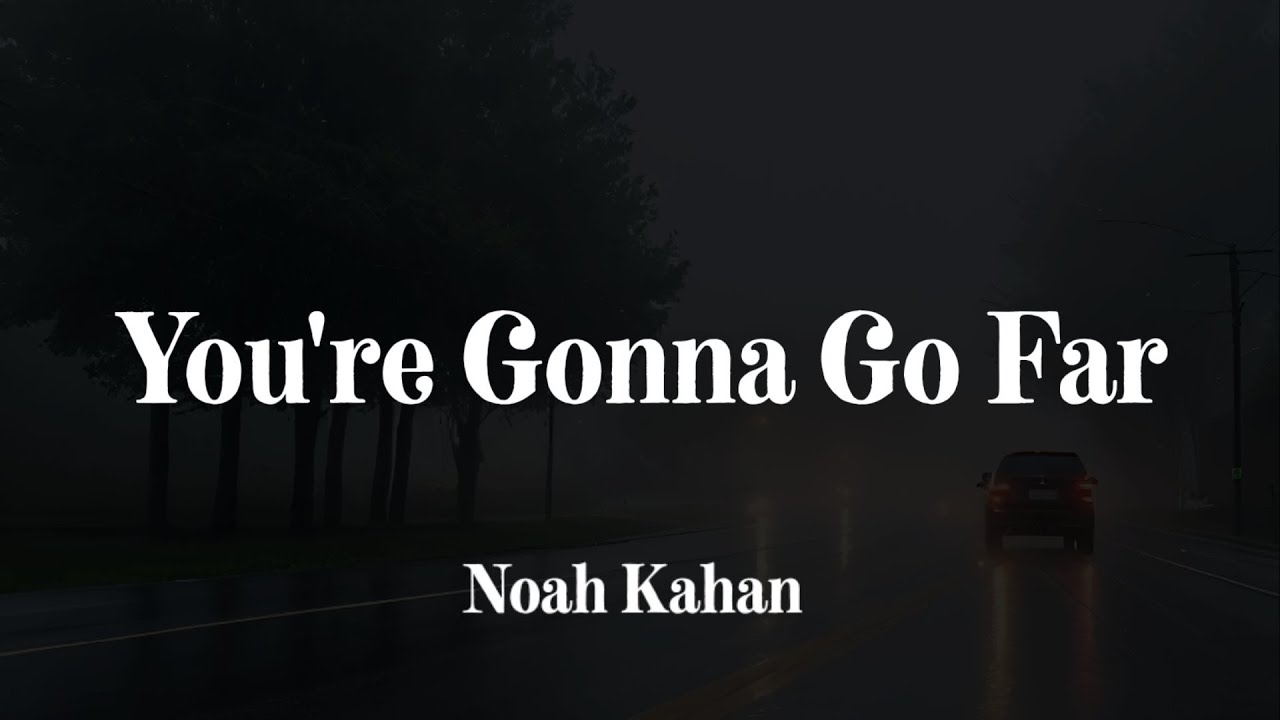 Noah Kahan - You’re Gonna Go Far (Sub español + Lyrics) - YouTube