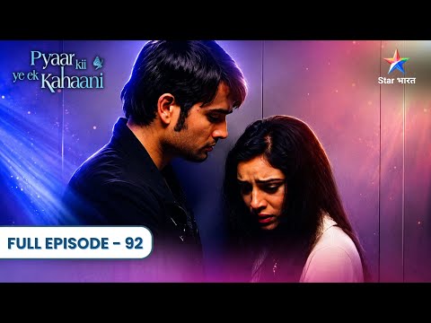 Pyaar Kii Ye Ek Kahaani | Abhay and Piya's Romance Trapped in the Elevator! | Full Ep. 92 |