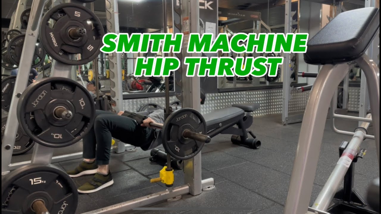 Smith Machine Hip Thrust - YouTube