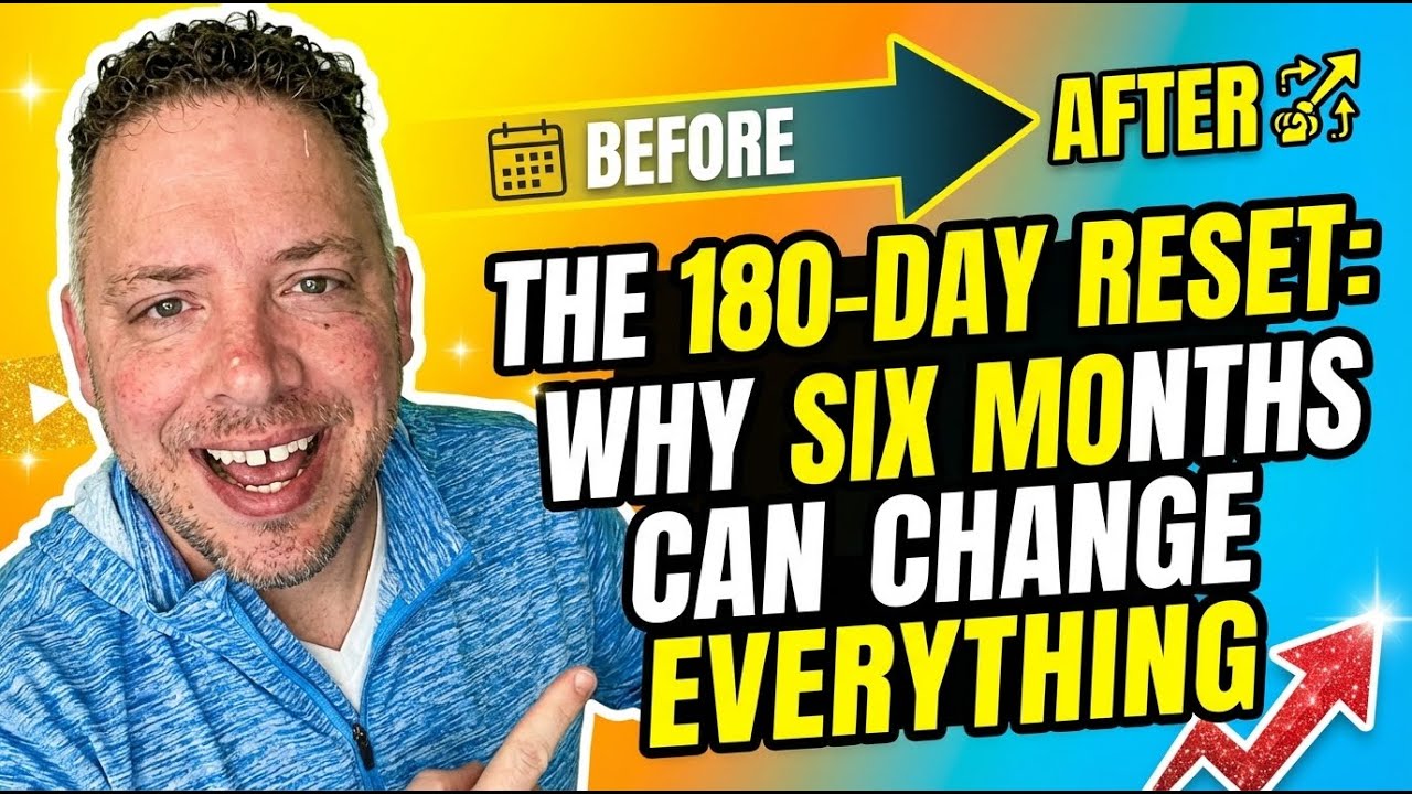 The 180-Day Reset: Why Six Months Can Change Everything - YouTube