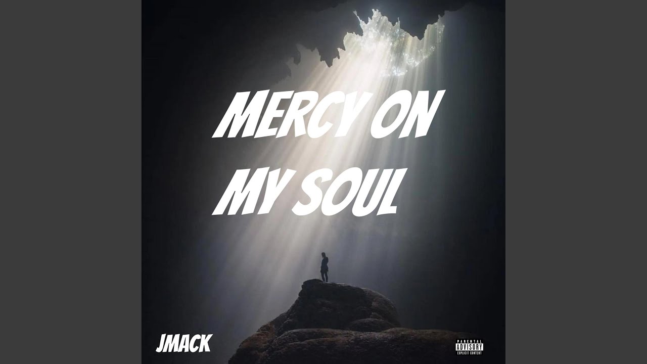 MERCY ON MY SOUL - YouTube