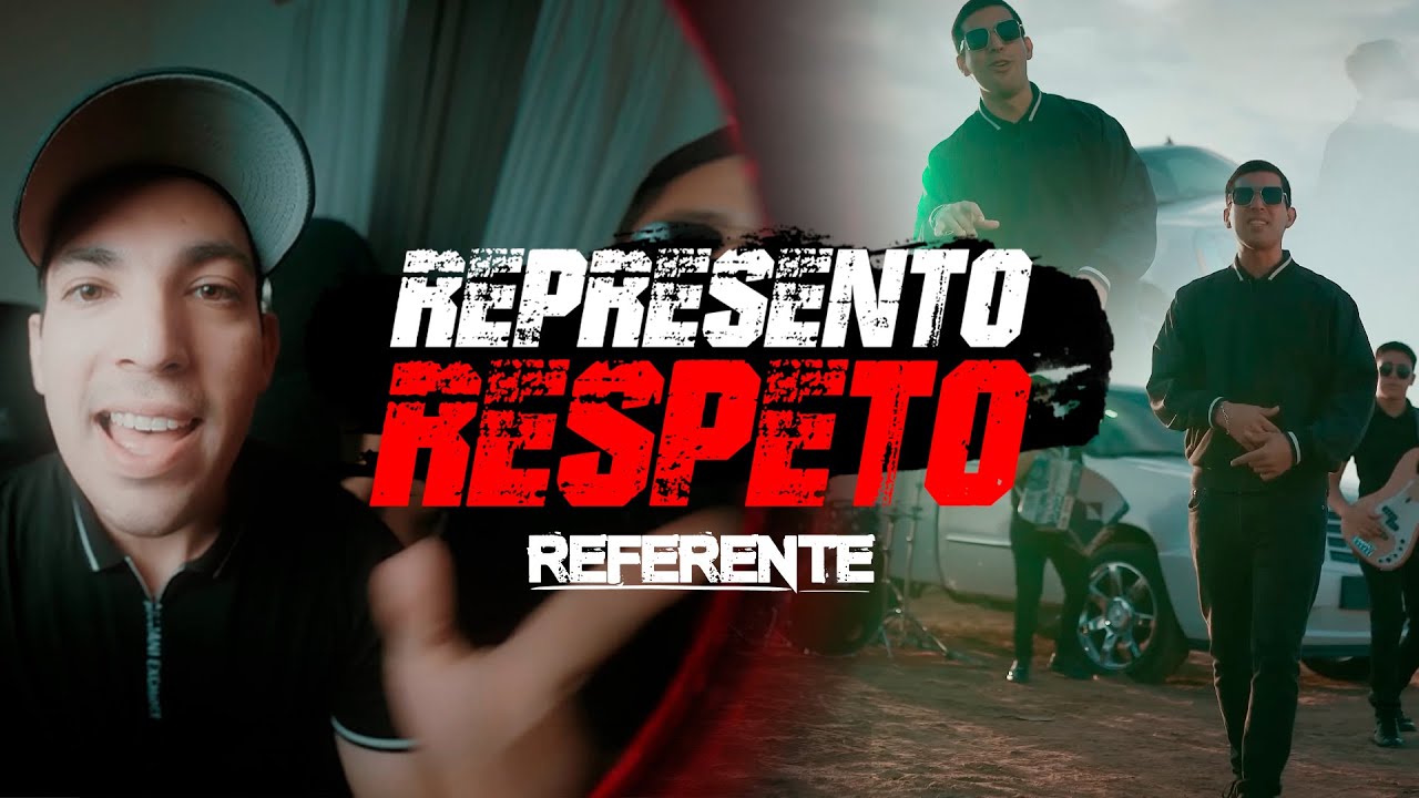 Referente - Represento Respeto (vídeo oficial) - YouTube