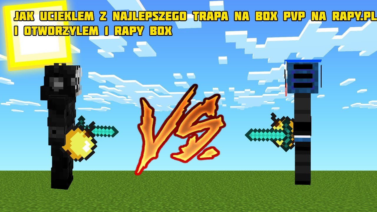 JAK UCIEKŁEM Z NAJLEPSZEGO TRAPA NA BOX PVP RAPY.PL [OTWORZYŁEM RAPY ...