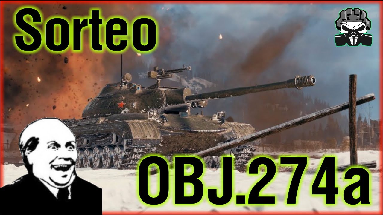 World of Tanks| SORTEO un Obj.274a 😲 - YouTube