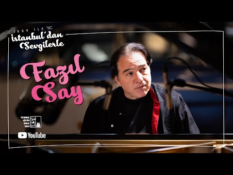 Fazıl Say - Kumru Ballad | İKSV ile İstanbul'dan Sevgilerle