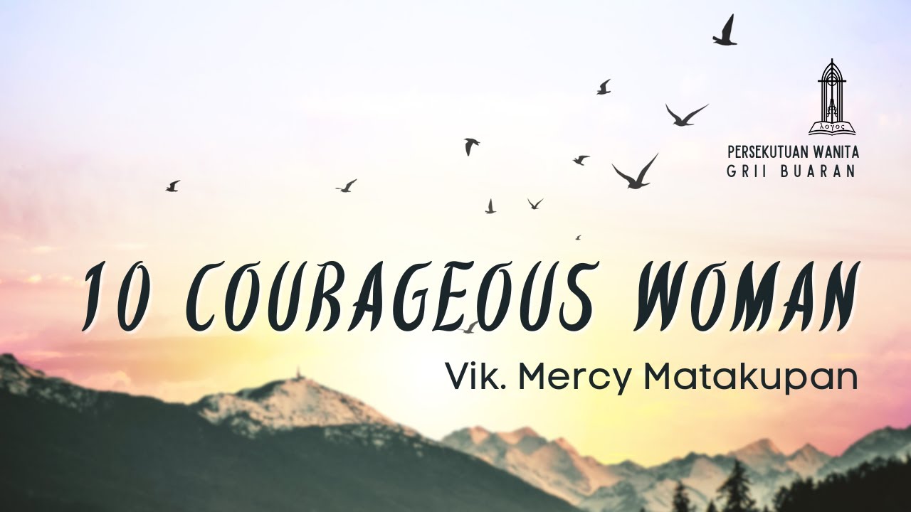 10 Courageous Woman, Seri #1 | Sifra dan Pua | Vik. Mercy Matakupan ...