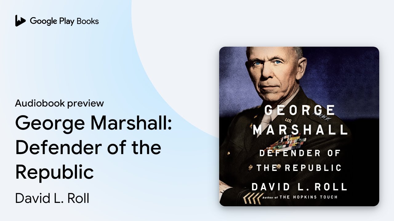 George Marshall: Defender of the Republic by David L. Roll · Audiobook ...