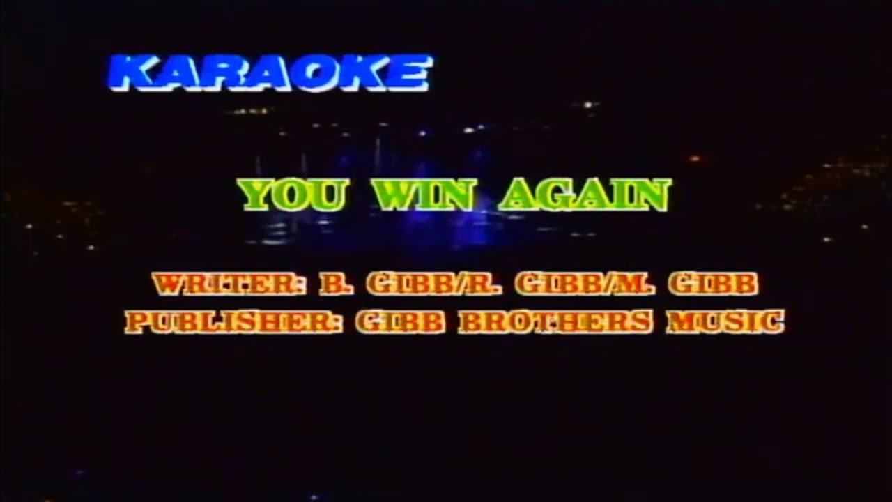 YOU WIN AGAIN - Bee Gees Greatest Karaoke - YouTube
