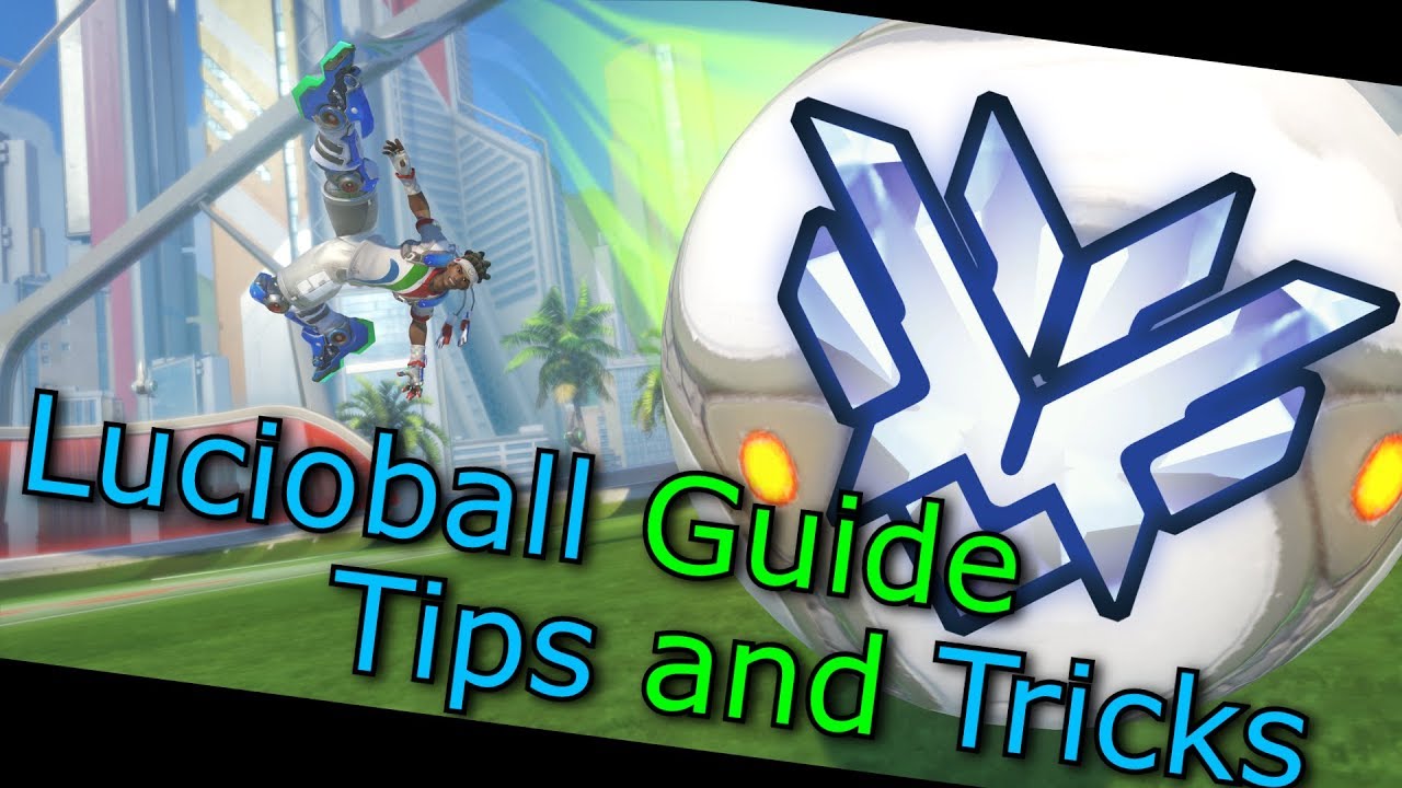 Overwatch - Lucioball Guide | Tips and Tricks - YouTube