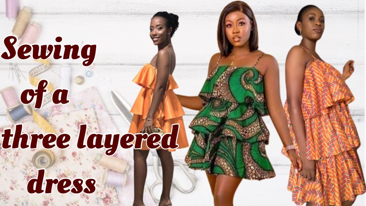 HOW TO SEW A THREE LAYERED DRESS - YouTube