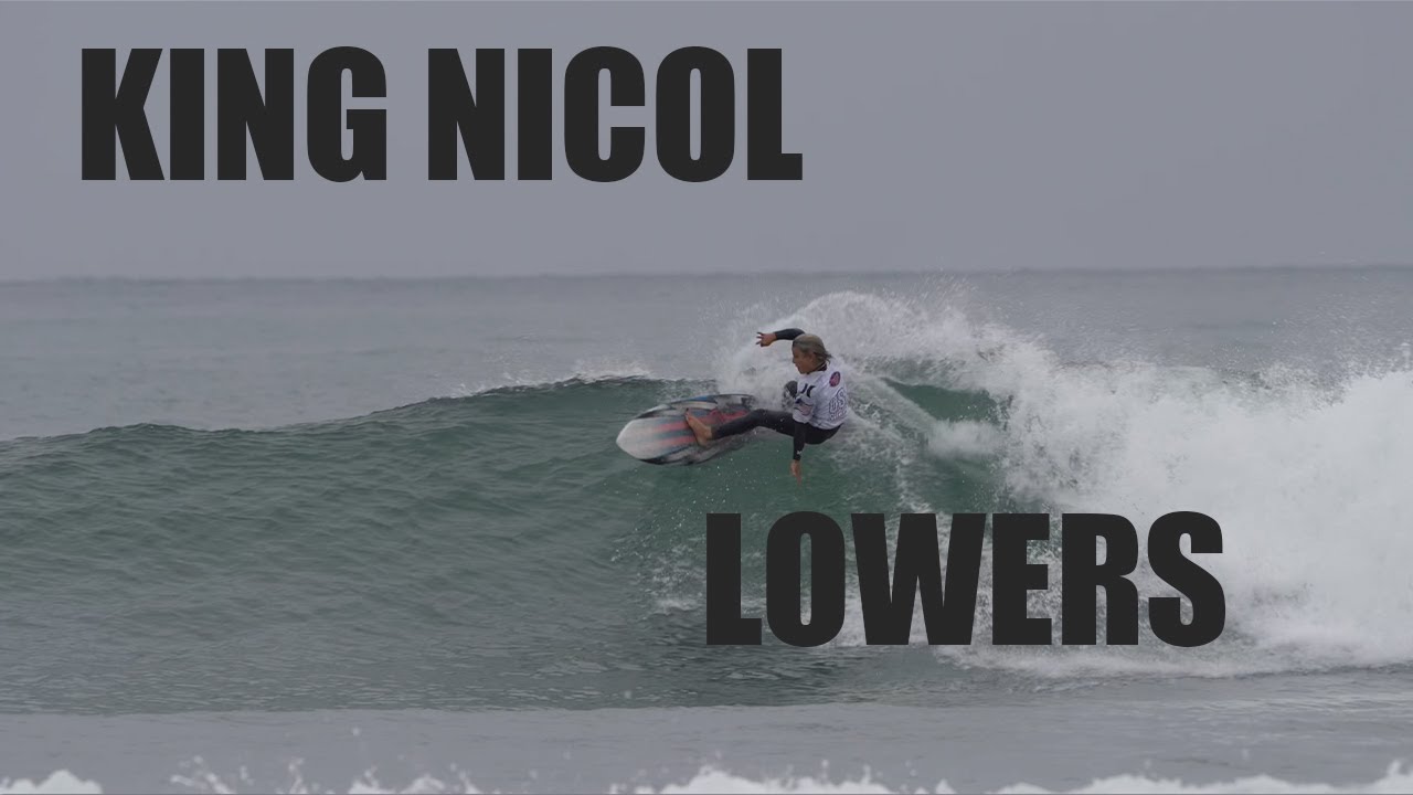 King Nicol Surfing Lowers - YouTube