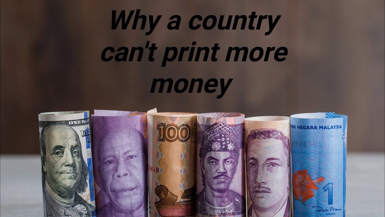 Why A Country Can t Print More Money YouTube why-a-country-can-t-print-more-money-youtube