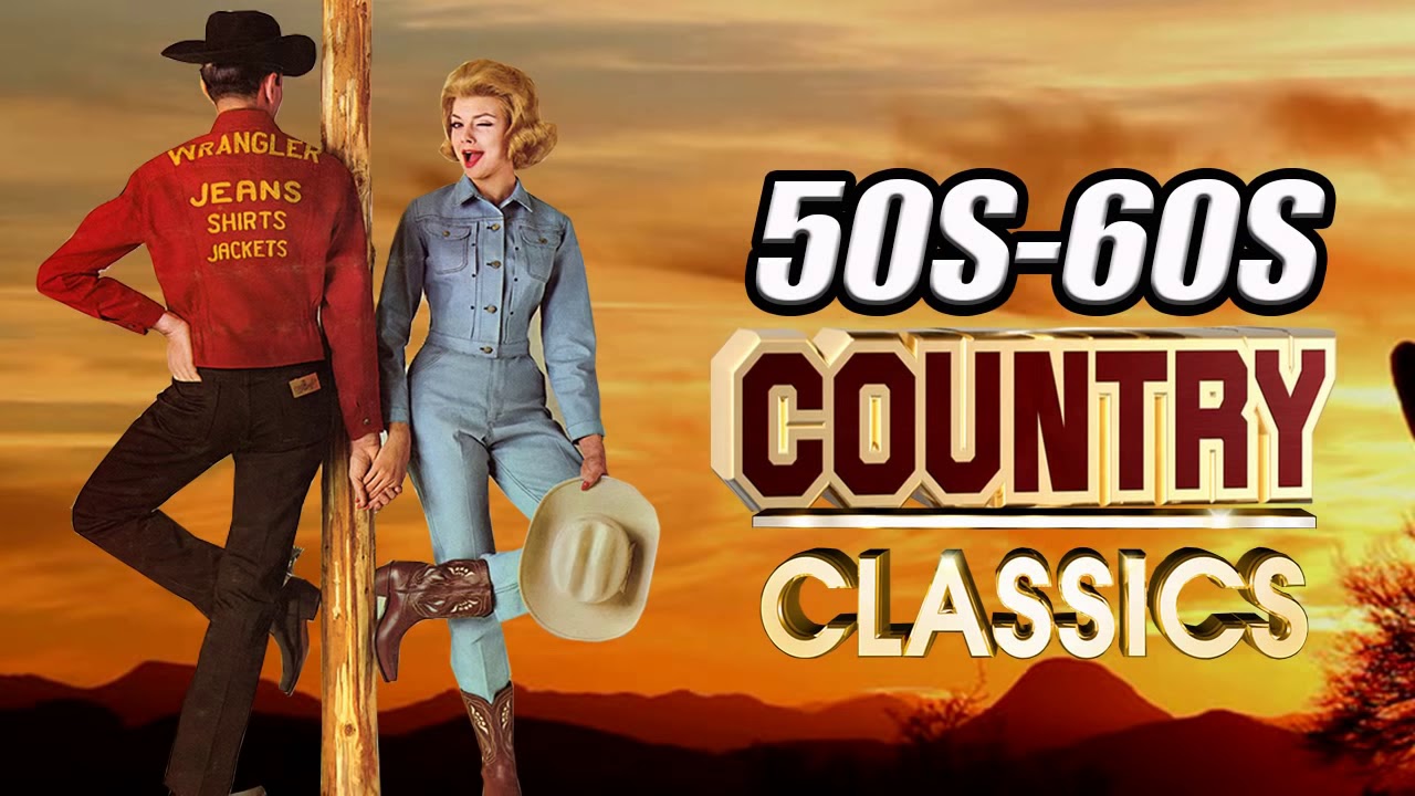 Best Classic Country Songs Of 50s 60s - Greatest Old Country Music Hits ...