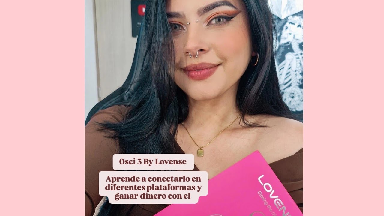 Osci 3 By Lovense - Aprende a conectarlo y ganar más dinero con el ...