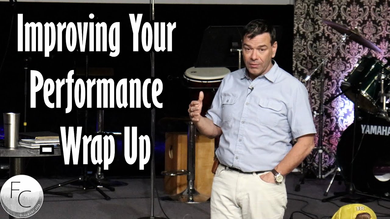 Improving Your Performance - Wrap Up - YouTube