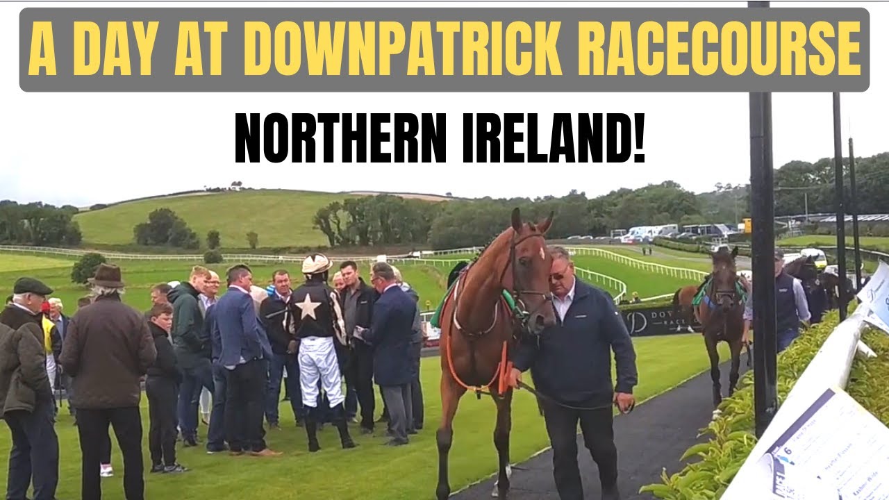 A Day at Downpatrick Racecourse, Northern Ireland - YouTube