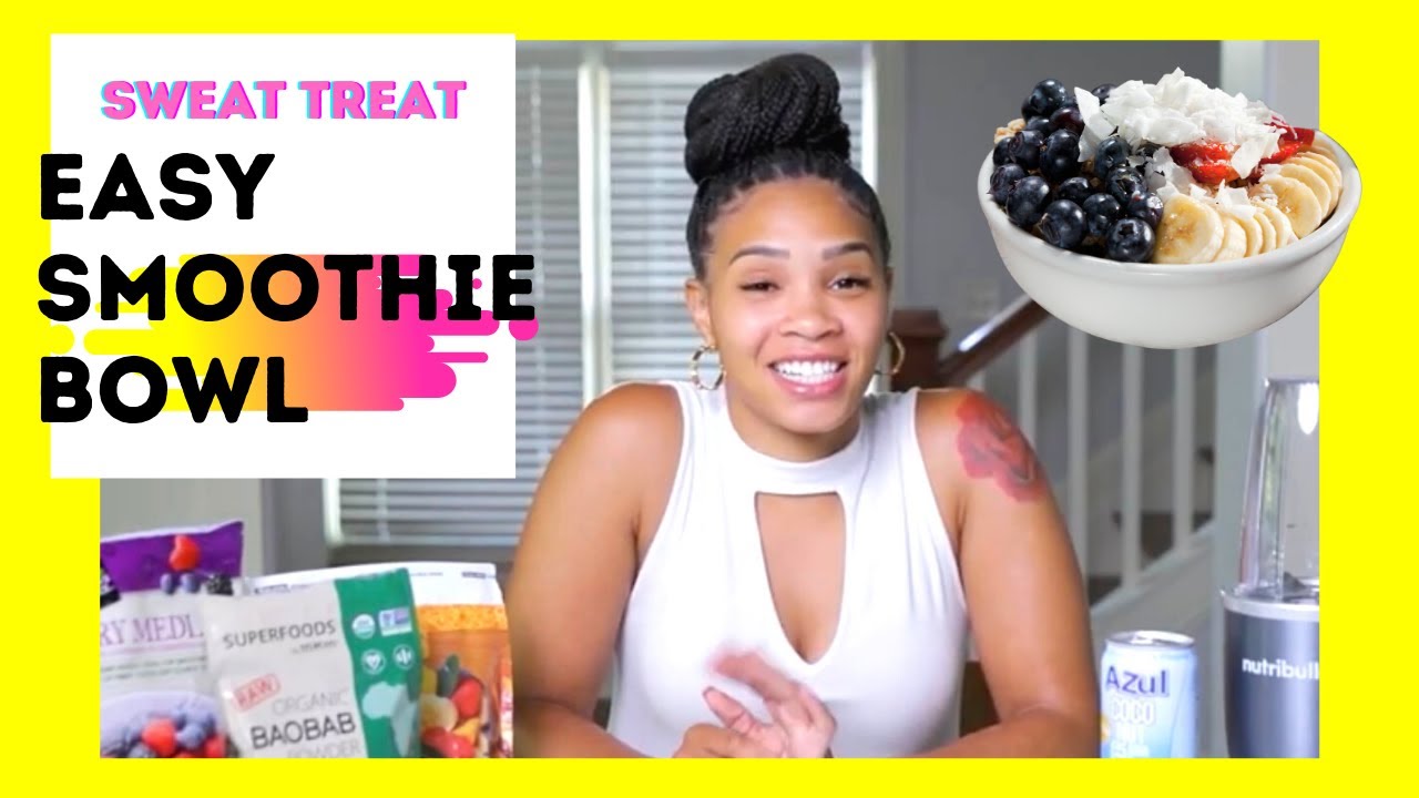 Ep 2 Smoothie Bowl 101- Sweet Treat | By Toia Cuts! - YouTube