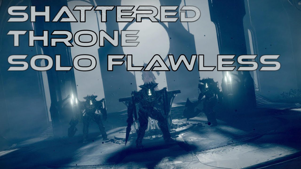 (Destiny 2) Shattered Throne Solo Flawless (Season of the Chosen ...