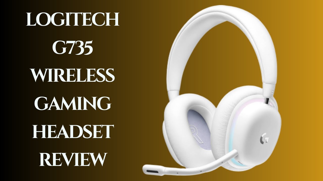 Logitech G735 Wireless Gaming Headset Review: Is It Worth the Money ...